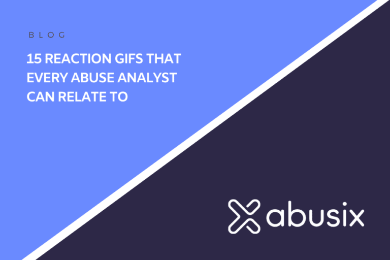 15 Reaction Gifs That Every Abuse Analyst Can Relate To