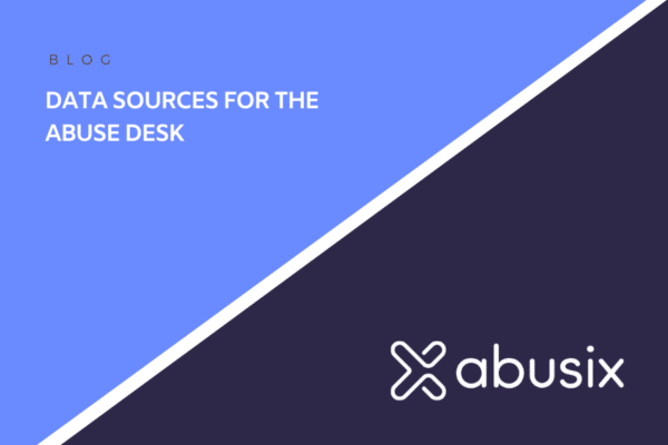 Data Sources for the Abuse Desk