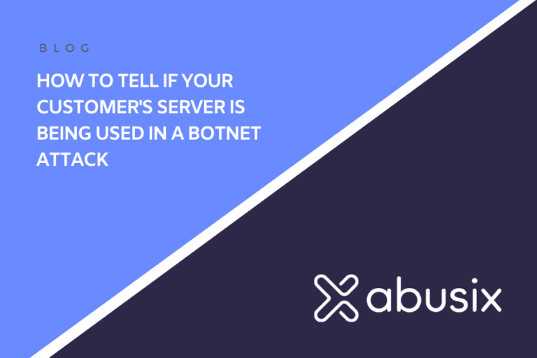 How To Tell If Your Customer's Server Is Being Used In a Botnet Attack