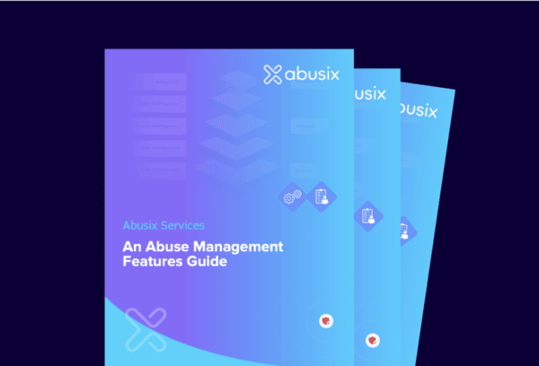 An Abuse Management Features Guide