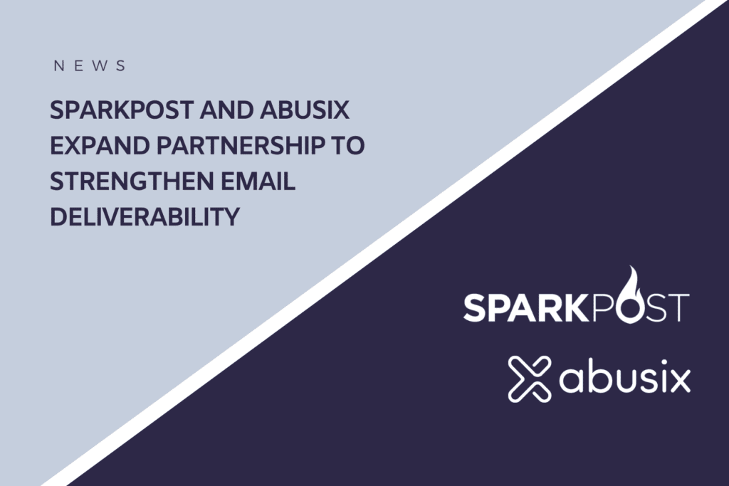 Email Deliverability Strengthening with Abusix and SparkPost