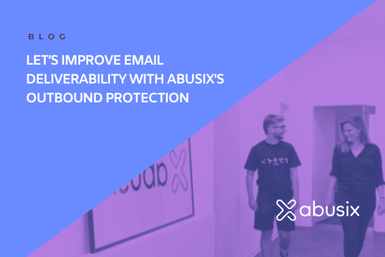 Let’s Improve Email Deliverability with Abusix's Outbound Protection