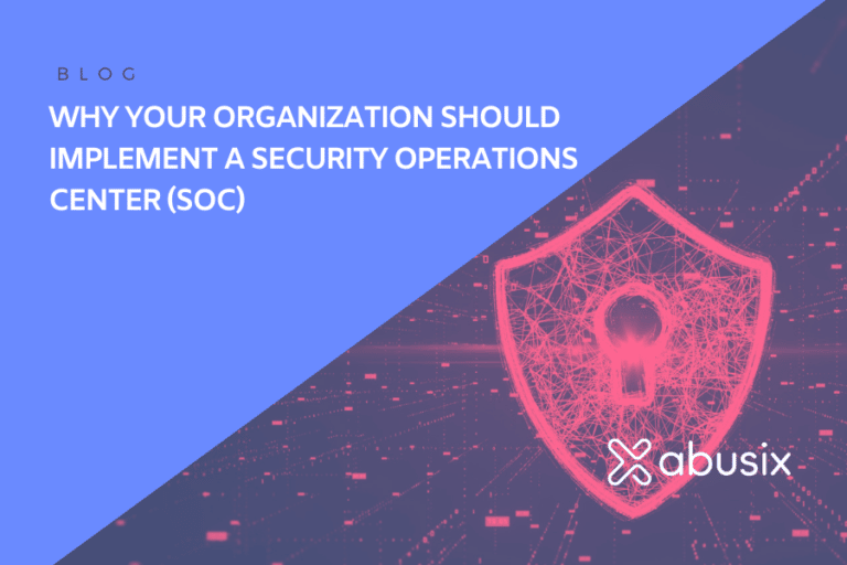 Why Your Organization Should Implement a Security Operations Center (SOC)