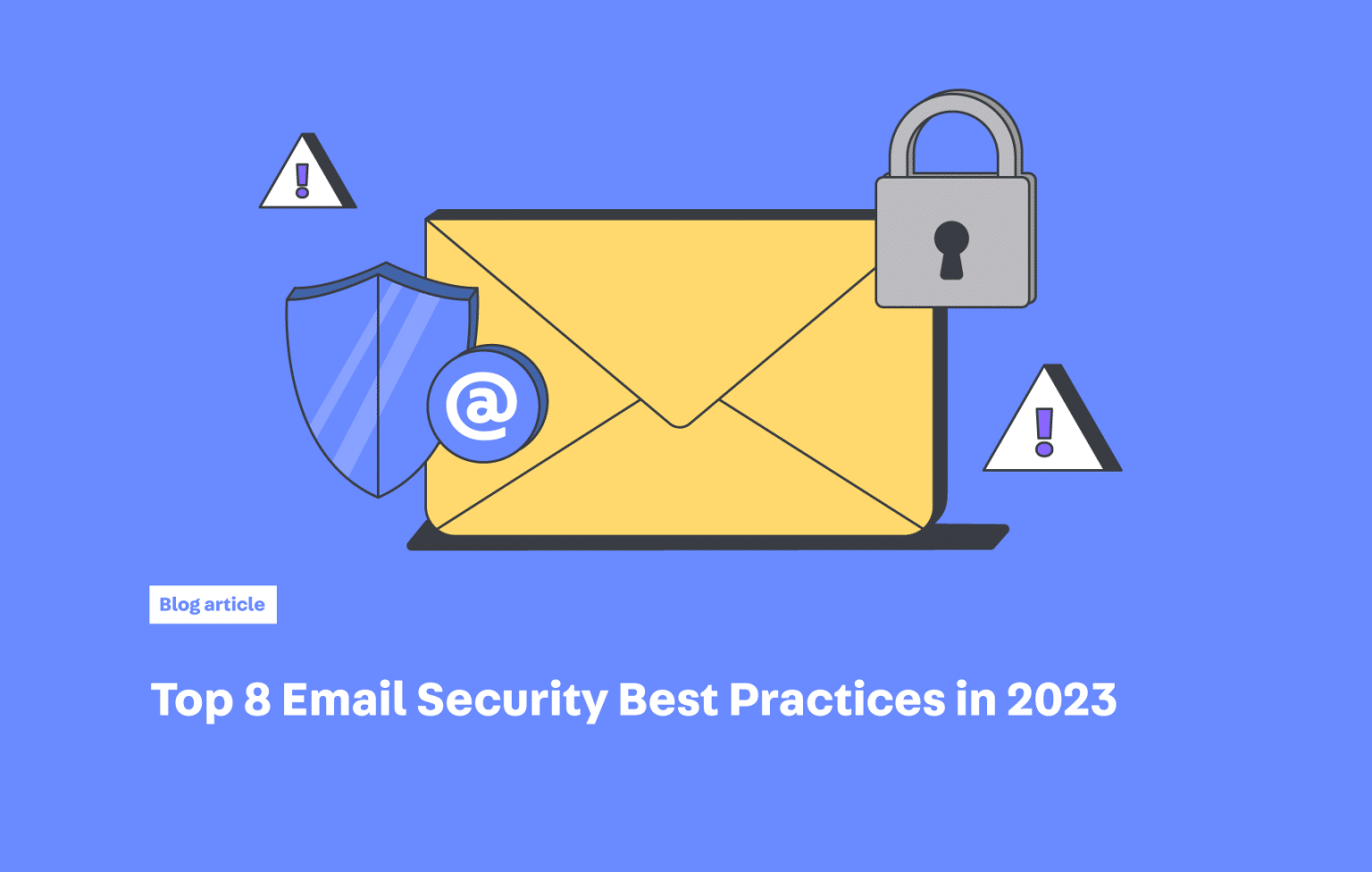 Top 8 Email Security Best Practices in 2023