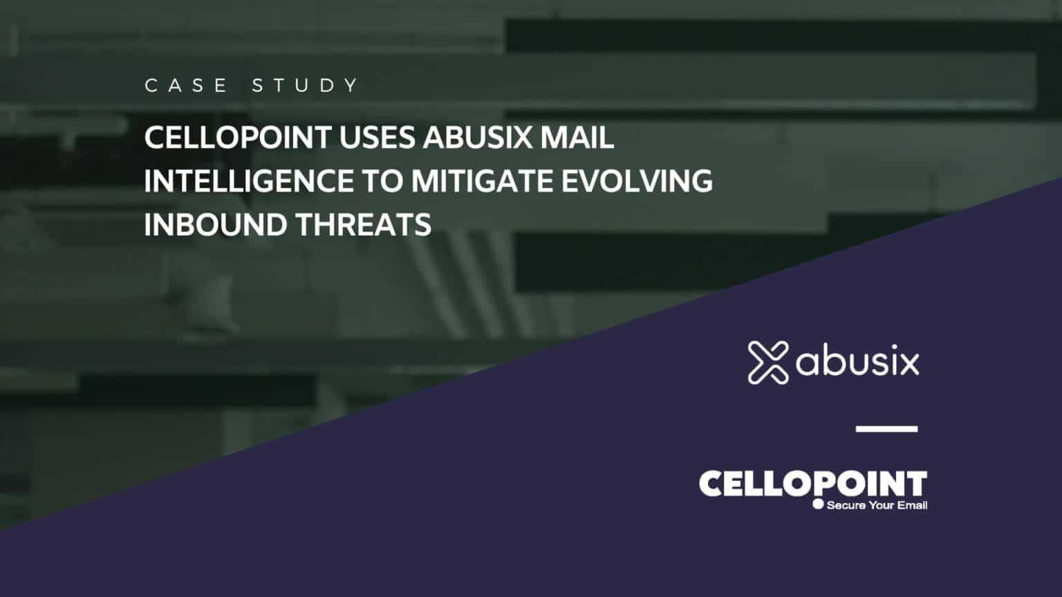 Cellopoint Uses Abusix Mail Intelligence to Stop Evolving Inbound Threats